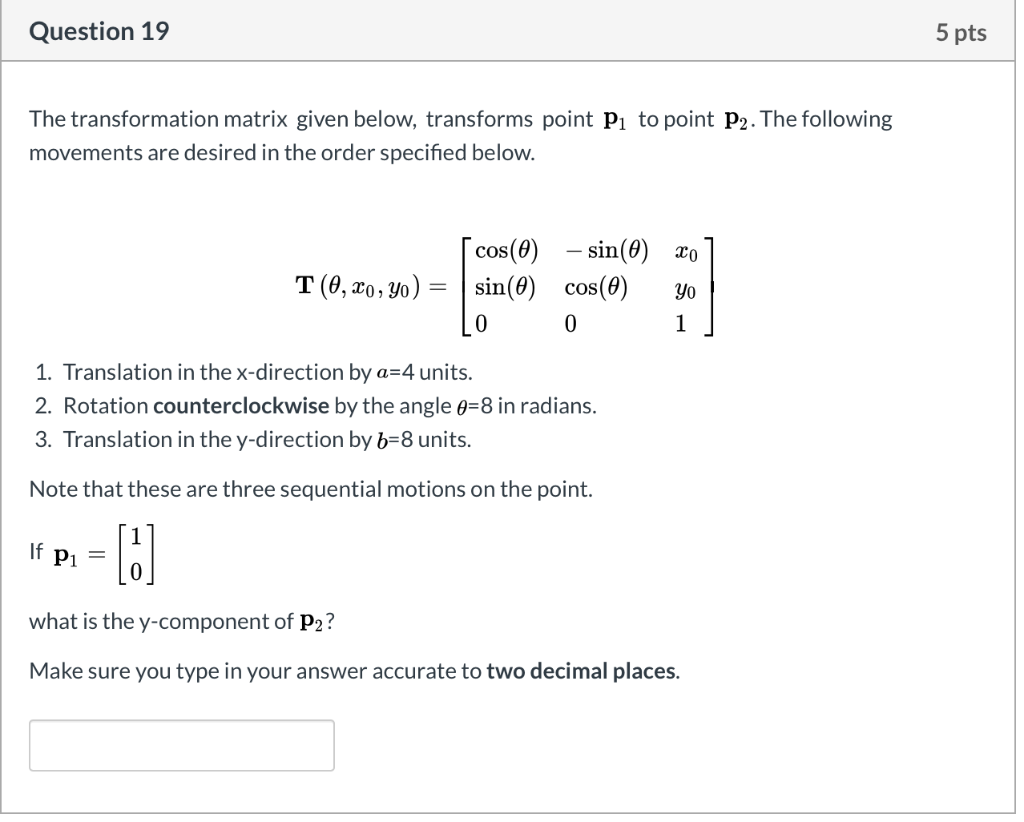 Solved Question 19 5 pts The transformation matrix given | Chegg.com