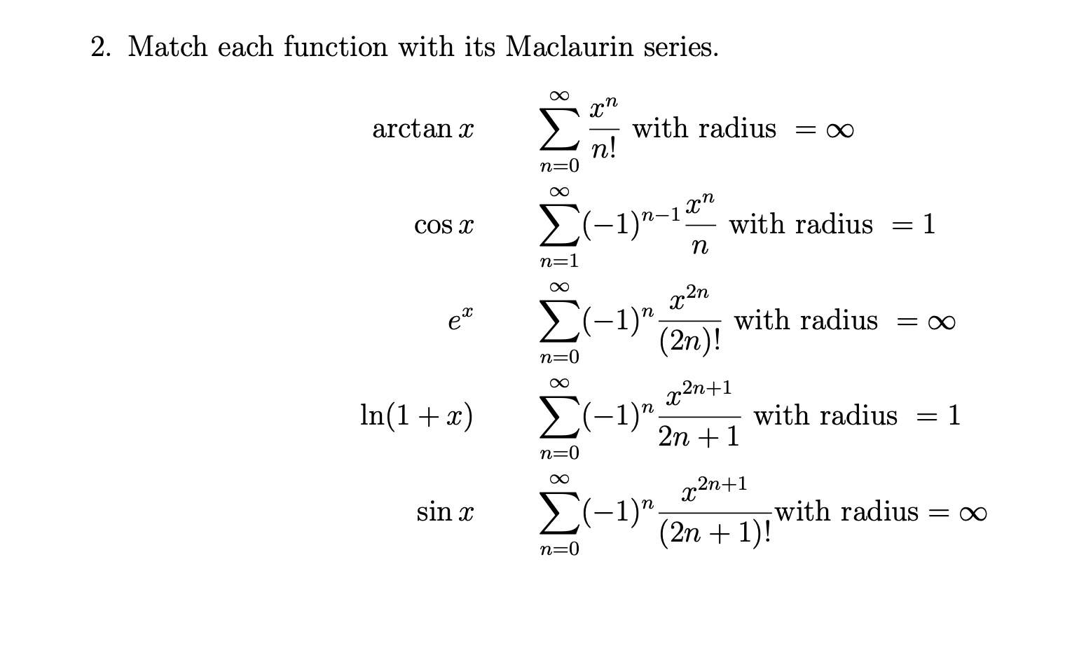 Solved 2. Match each function with its Maclaurin series. xn | Chegg.com