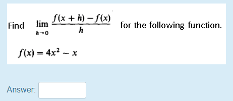 Solved Find lim h-0 f(x + h)-f(x) h for the following | Chegg.com