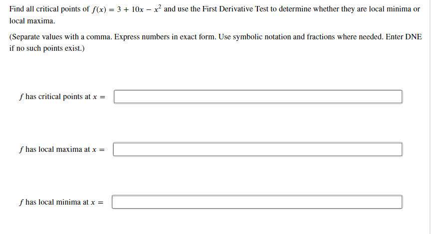Solved Find all critical points of f(x)=3+10x−x2 and use the | Chegg.com