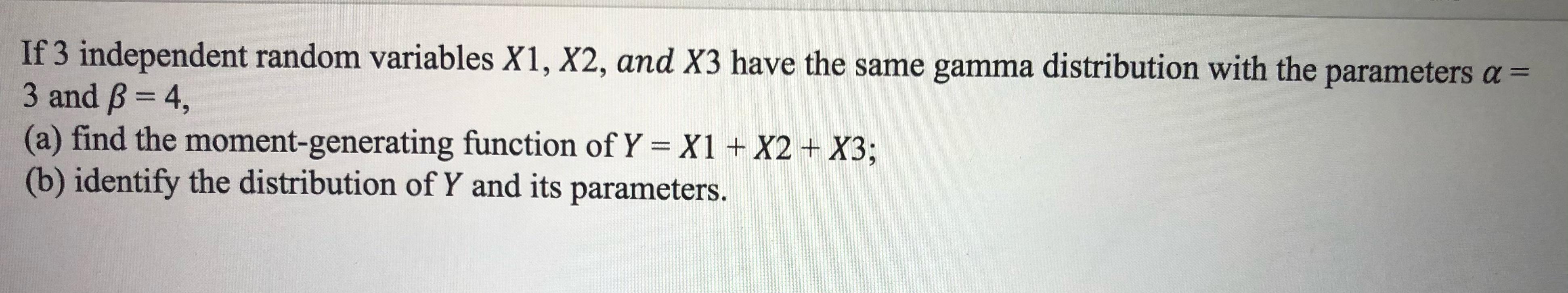 Solved If 3 independent random variables X1, X2, and X3 have | Chegg.com