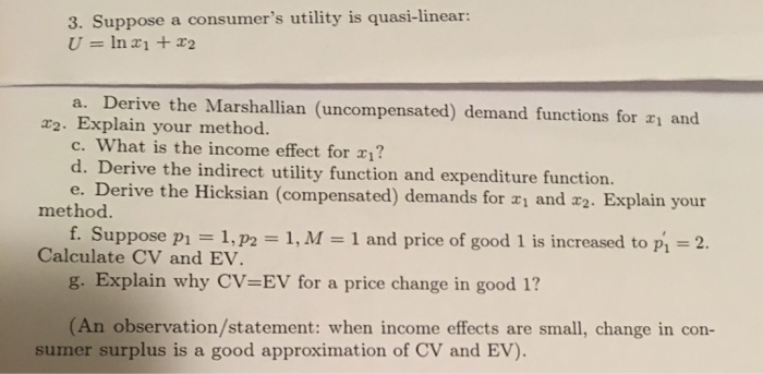Solved 3. Suppose a consumer's utility is quasi-linear: U In | Chegg.com