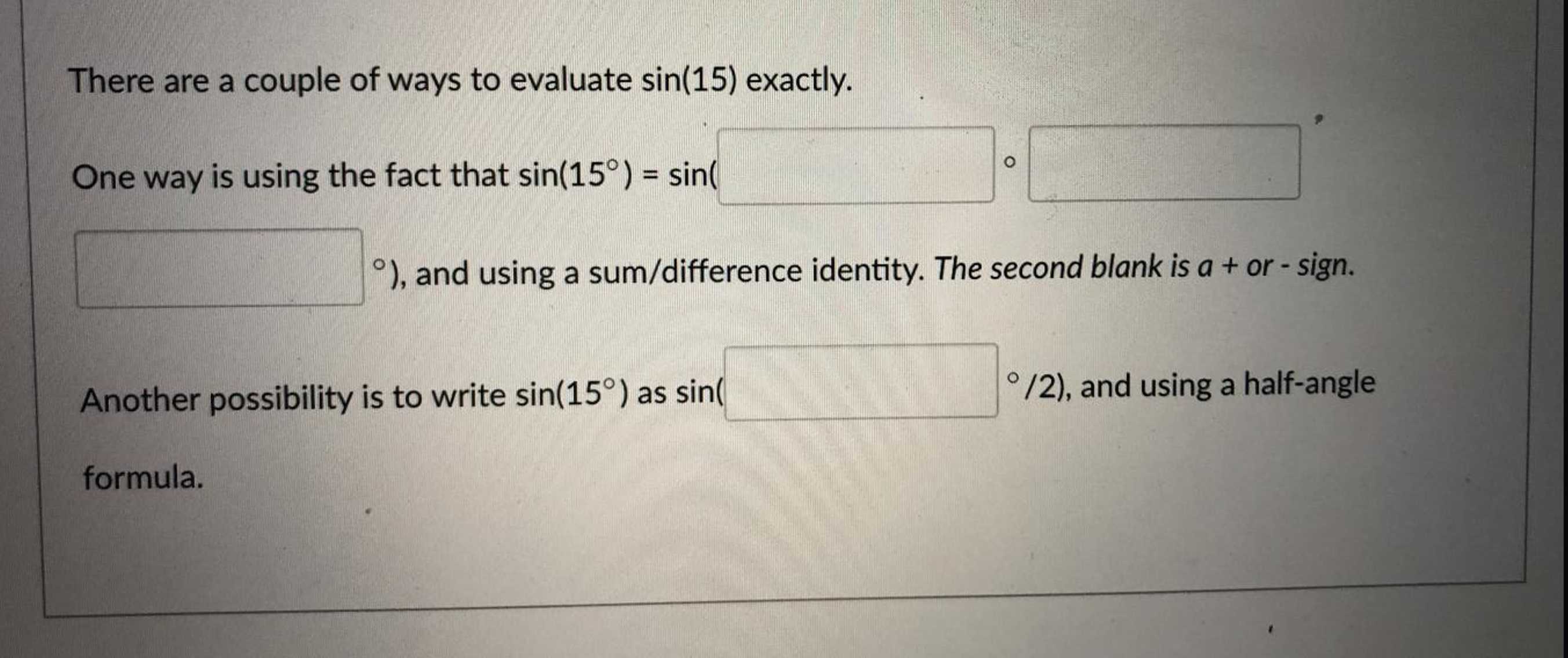 Solved There are a couple of ways to evaluate sin(15) | Chegg.com