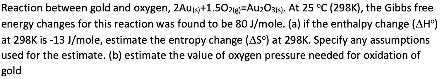 Solved Reaction between gold and oxygen, | Chegg.com