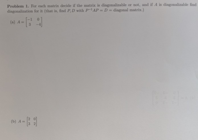 Solved Problem 1. For each matrix decide if the matrix is | Chegg.com