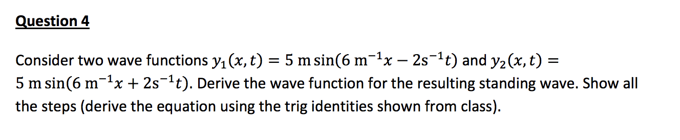 Solved Question 4 = Consider two wave functions yı(x,t) = 5 | Chegg.com
