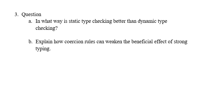 Solved 3 Question A In What Way Is Static Type Checking 
