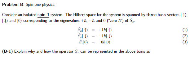 Solved Problem B. Spin-one physics: Consider an isolated | Chegg.com