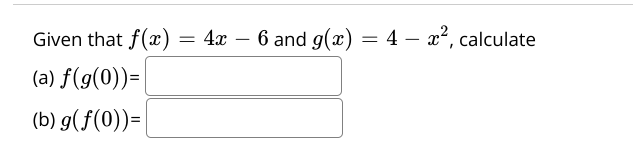 Solved = Given that f(x) = 4x – 6 and g(x) 4x – 6 and g(x) = | Chegg.com