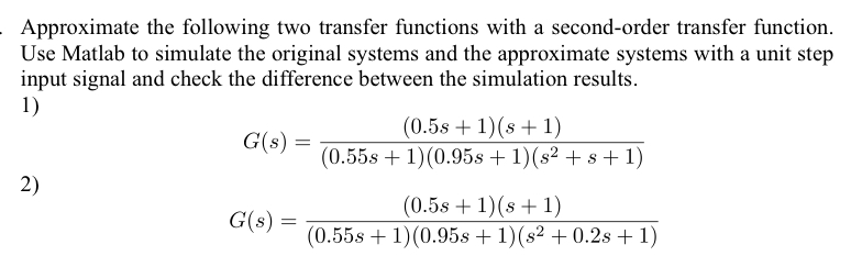 Solved Approximate the following two transfer functions with | Chegg.com