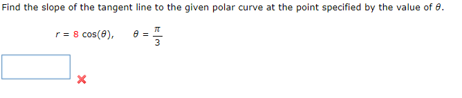 Solved Find the slope of the tangent line to the given polar | Chegg.com