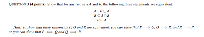 Solved A∪B⊆AB⊆A∩BB⊆A Hint: To show that three statements P,Q | Chegg.com