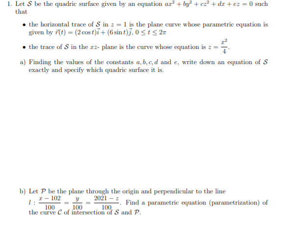 Solved 1. Let S be the quadric surface given by an equation | Chegg.com