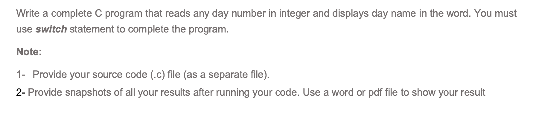 Solved Write a complete C program that reads any day number | Chegg.com
