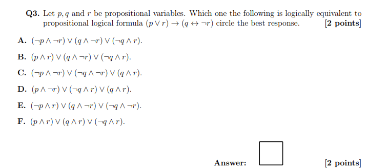 Solved Q3. Let p, and r be propositional variables. Which | Chegg.com