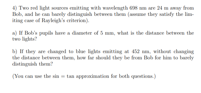Solved 4) Two red light sources emitting with wavelength 698 | Chegg.com