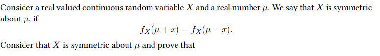 Solved Consider a real valued continuous random variable X | Chegg.com