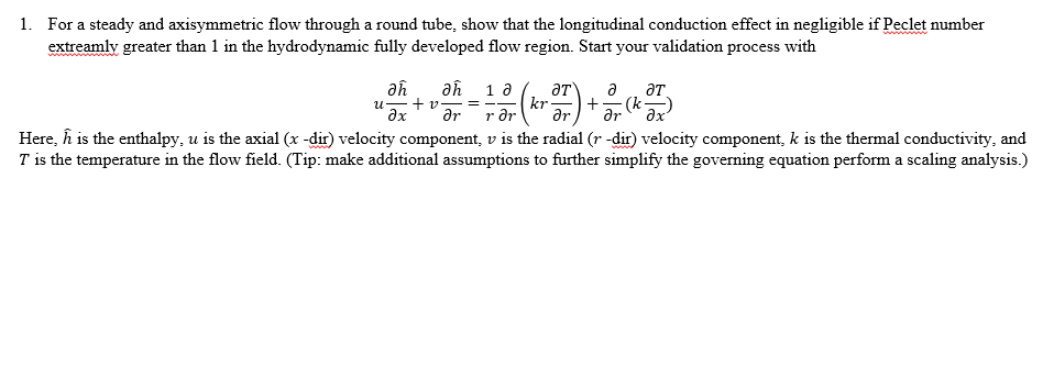 Solved 1. For a steady and axisymmetric flow through a round | Chegg.com