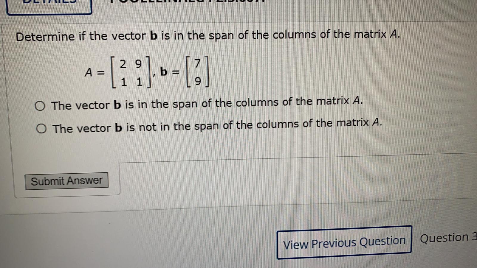 Solved Determine if the vector b is in the span of the | Chegg.com