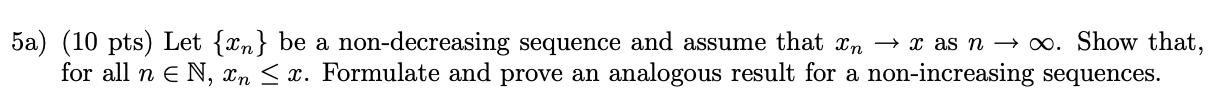 Solved 5a) (10 pts) Let {xn} be a non-decreasing sequence | Chegg.com