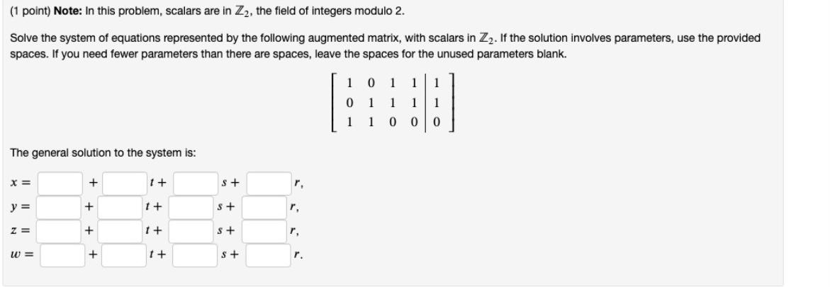 Solved (1 point) Note: In this problem, scalars are in Z2, | Chegg.com