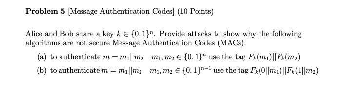 Solved Problem 5 (Message Authentication Codes) (10 Points) | Chegg.com