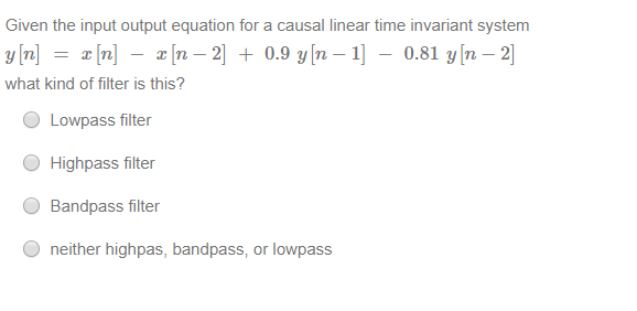 Solved Given the input output equation for a causal linear | Chegg.com