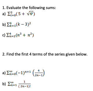 Solved 1. Evaluate the following sums: a) Σ=(5 + V41) b) | Chegg.com