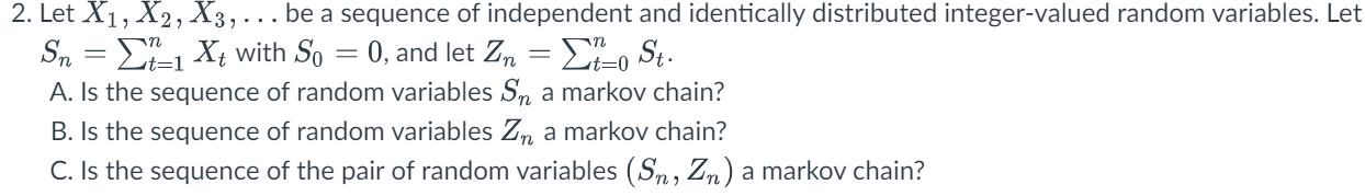 Solved 2. Let X1,X2,X3,… be a sequence of independent and | Chegg.com