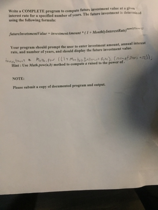 Solved Write a COMPLETE program to compute future investment | Chegg.com