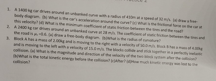 Solved 1. A 1400 kg car drives around an unbanked curve with | Chegg.com