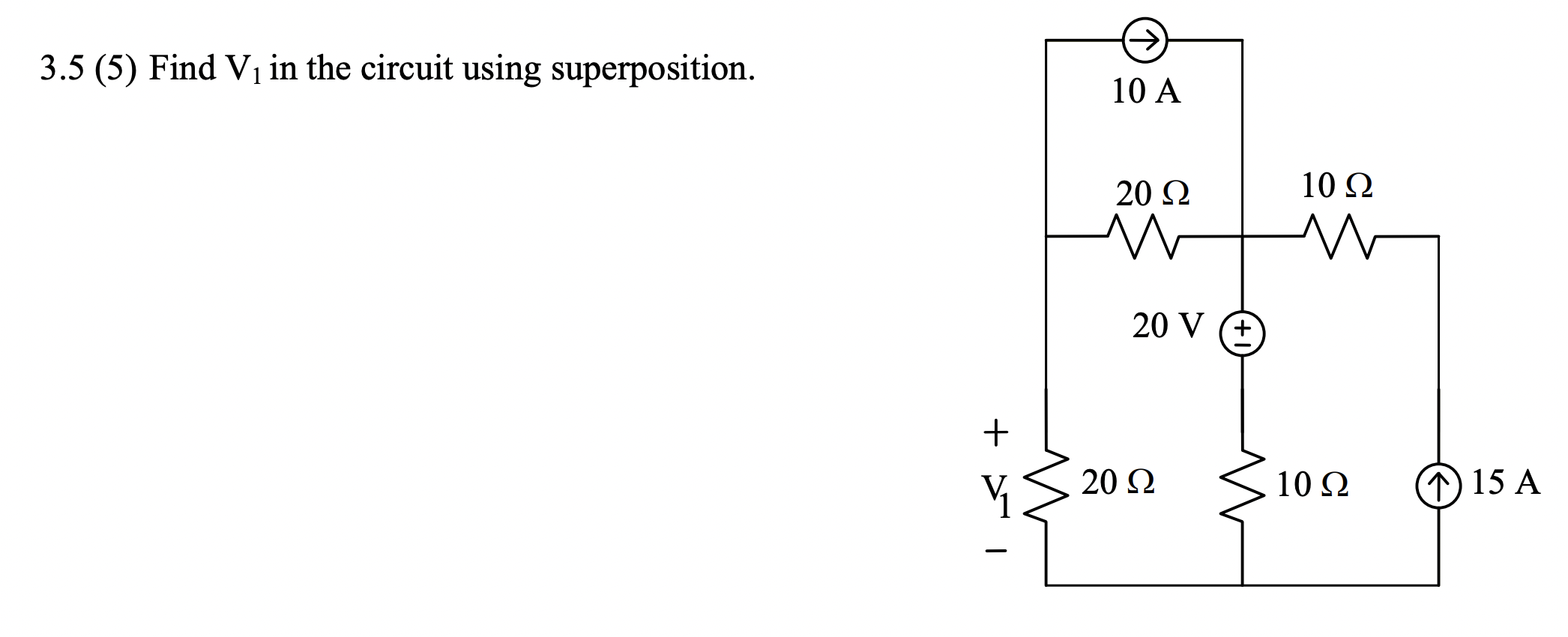 Solved 3.5 (5) Find V1 in the circuit using superposition. | Chegg.com