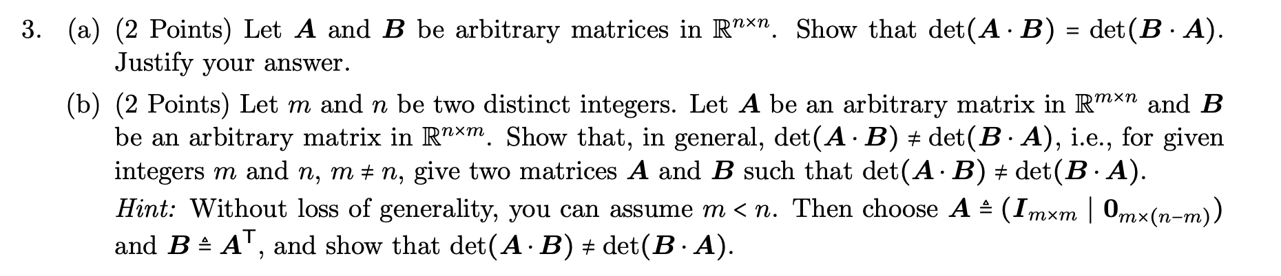 Solved 3. (a) (2 Points) Let A and B be arbitrary matrices | Chegg.com
