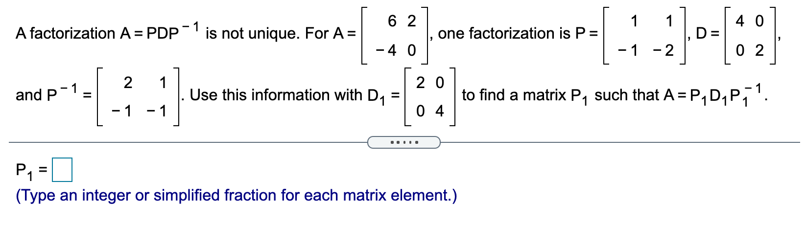 Solved 6 2 1 1 4 0 A factorization A = PDP-1 is not unique. | Chegg.com