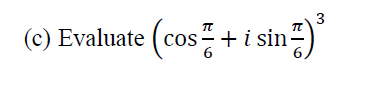 Solved (cos6π+isin6π)3 | Chegg.com