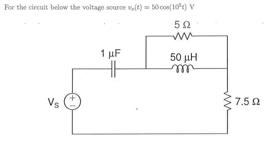 Solved For the circuit below the voltage source vs(t) = 50 | Chegg.com