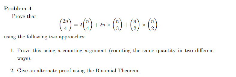 Solved Problem 4 Prove that (2n4)=2(n4)+2n×(n3)+(n2)×(n2). | Chegg.com