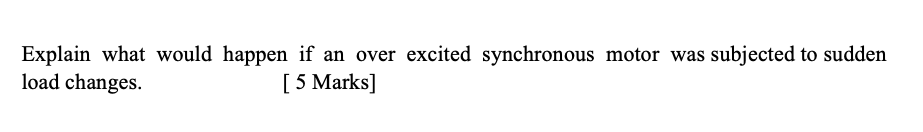Solved Explain what would happen if an over excited | Chegg.com