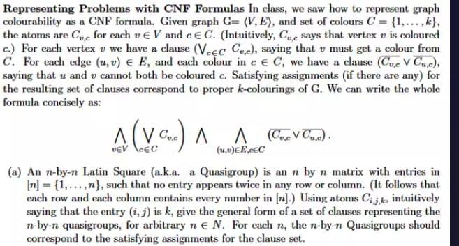 Solved Representing Problems with CNF Formulas In class, we | Chegg.com