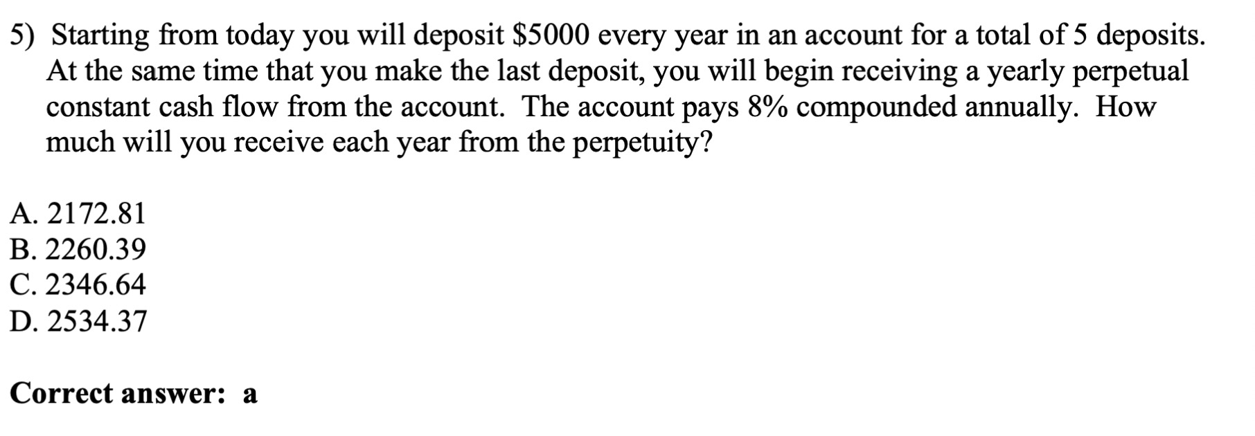 Solved 5) Starting from today you will deposit $5000 every | Chegg.com