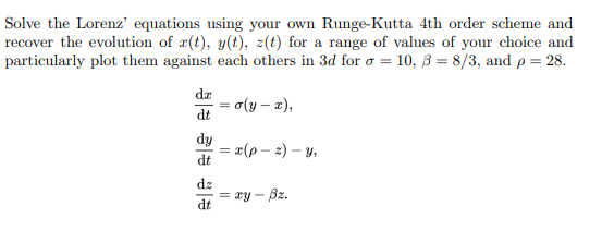 Solved Solve the Lorenz' equations using your own | Chegg.com