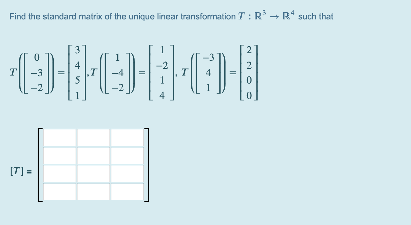 Solved Find the standard matrix of the unique linear | Chegg.com