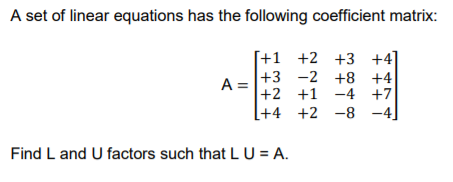 Solved A set of linear equations has the following | Chegg.com
