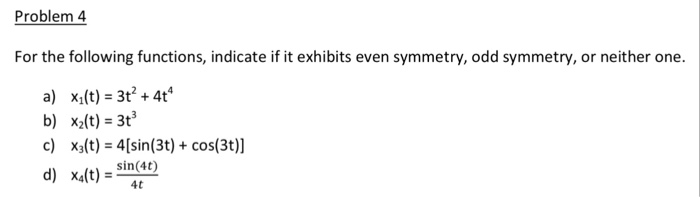 Solved Problem 4 For the following functions, indicate if it | Chegg.com