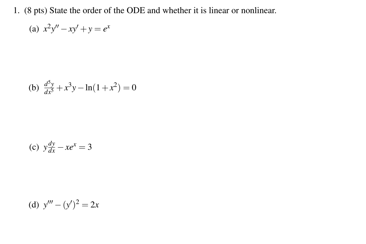 Solved 1. (8 pts) State the order of the ODE and whether it | Chegg.com