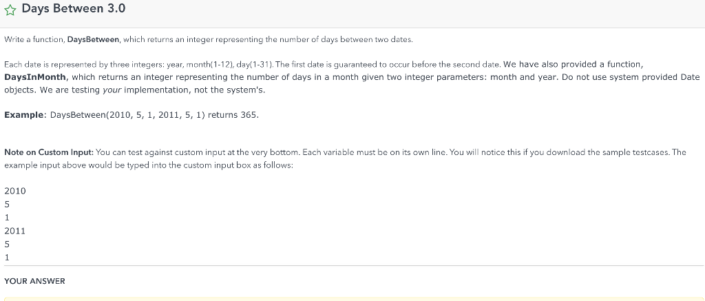 Solved ☆ Days Between 3.0 Write a function, DaysBetween, | Chegg.com