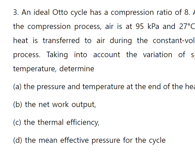 Solved 3. An ideal Otto cycle has a compression ratio of 8. | Chegg.com