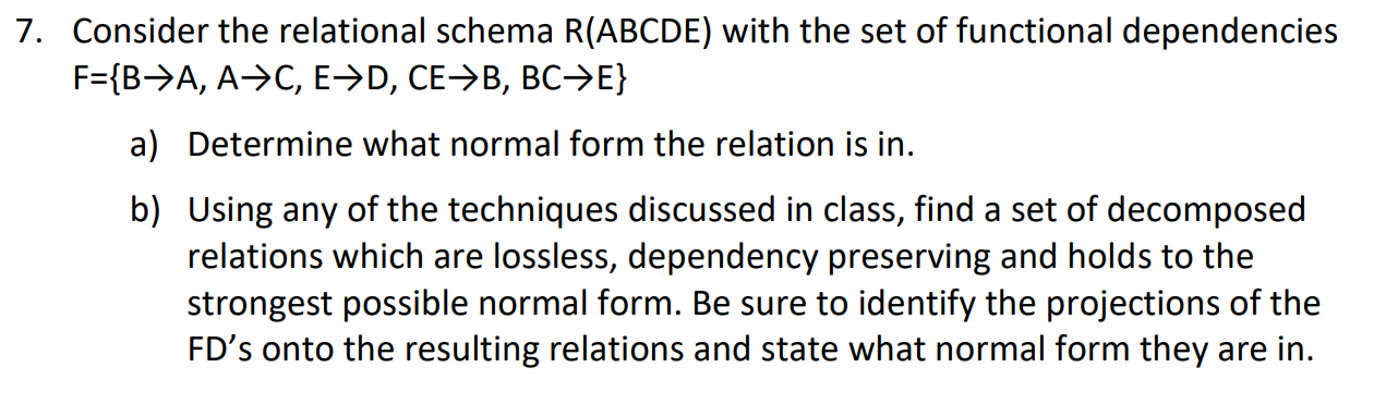 Solved 7. Consider the relational schema R(ABCDE) with the | Chegg.com