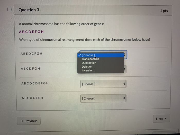 Solved DQuestion 3 1 pts A normal chromosome has the | Chegg.com Solved DQuestion 3 1 pts A normal chromosome has the | Chegg.com