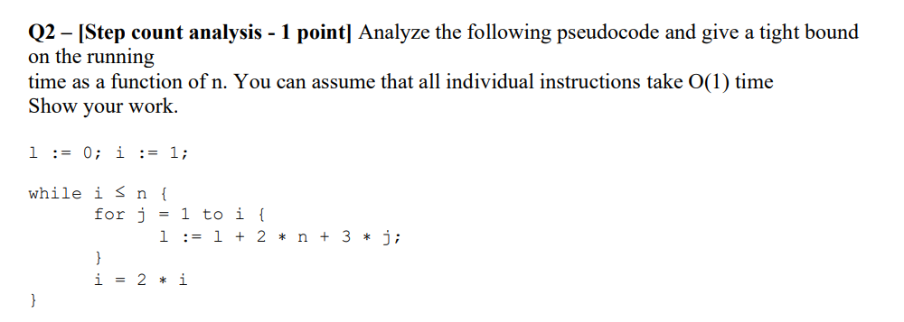 Solved Q2 - [Step count analysis - 1 point ] Analyze the | Chegg.com